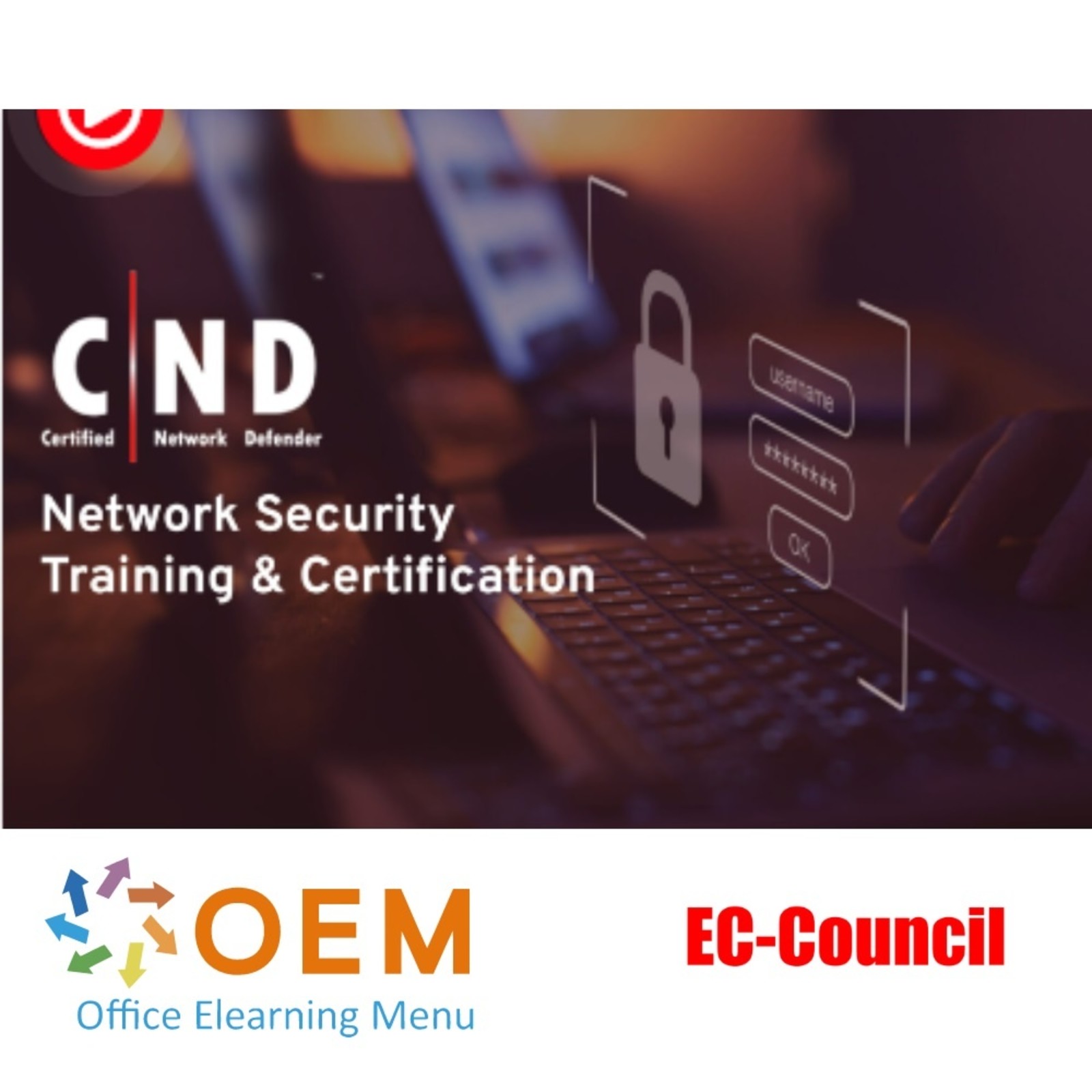 EC Council Certified Network Defender (CND) Training - OEM