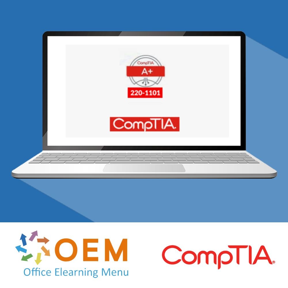 CompTIA A+ 220-1101 Training - OEM ICT Training & Advice