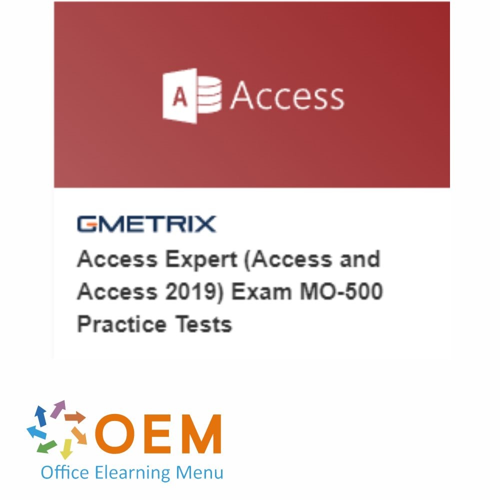 MO-500 Access Expert 2019 GMetrix Practice Exam - OEM
