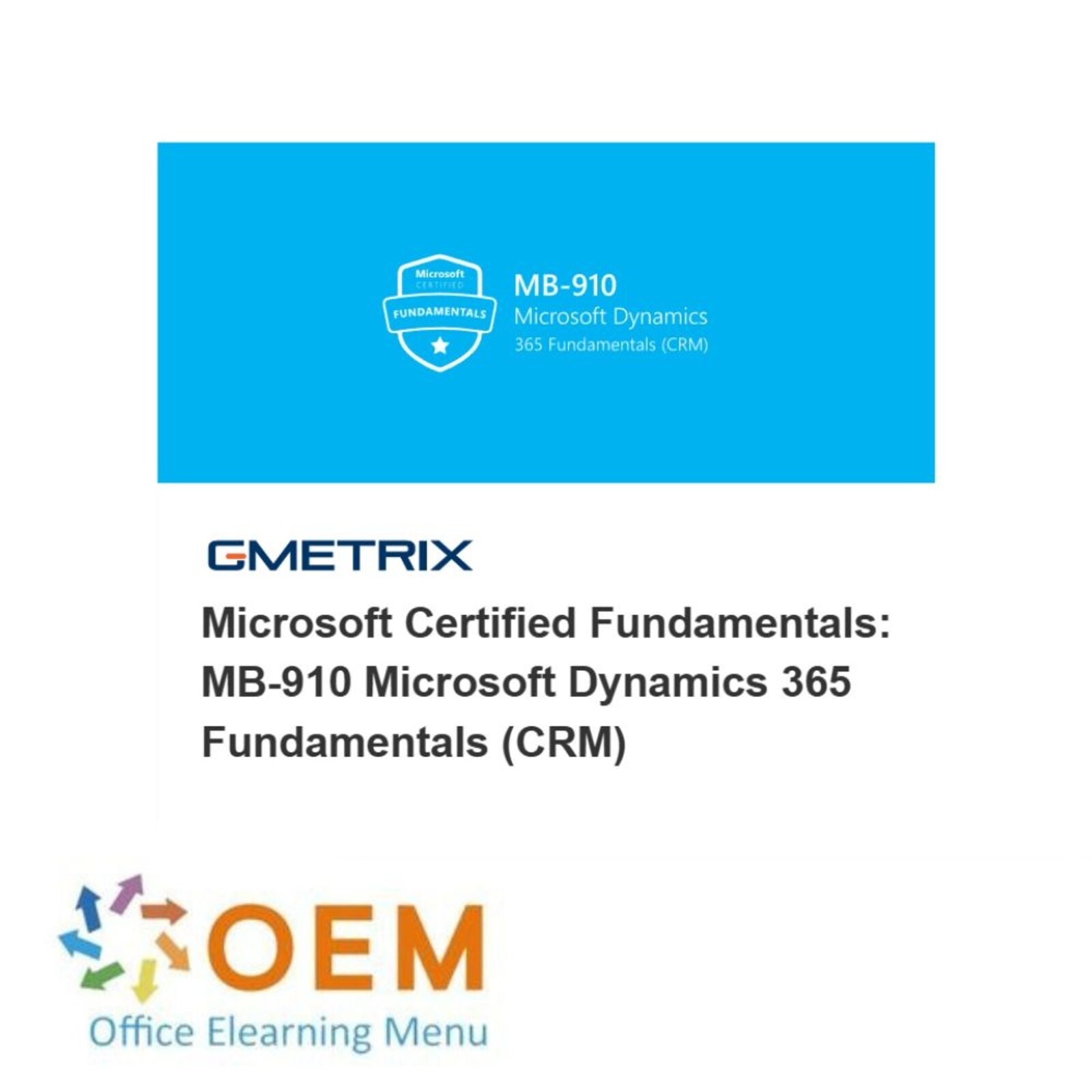 MB-910 Microsoft Dynamics 365 Fundamentals (CRM) oefenexamen - OEM