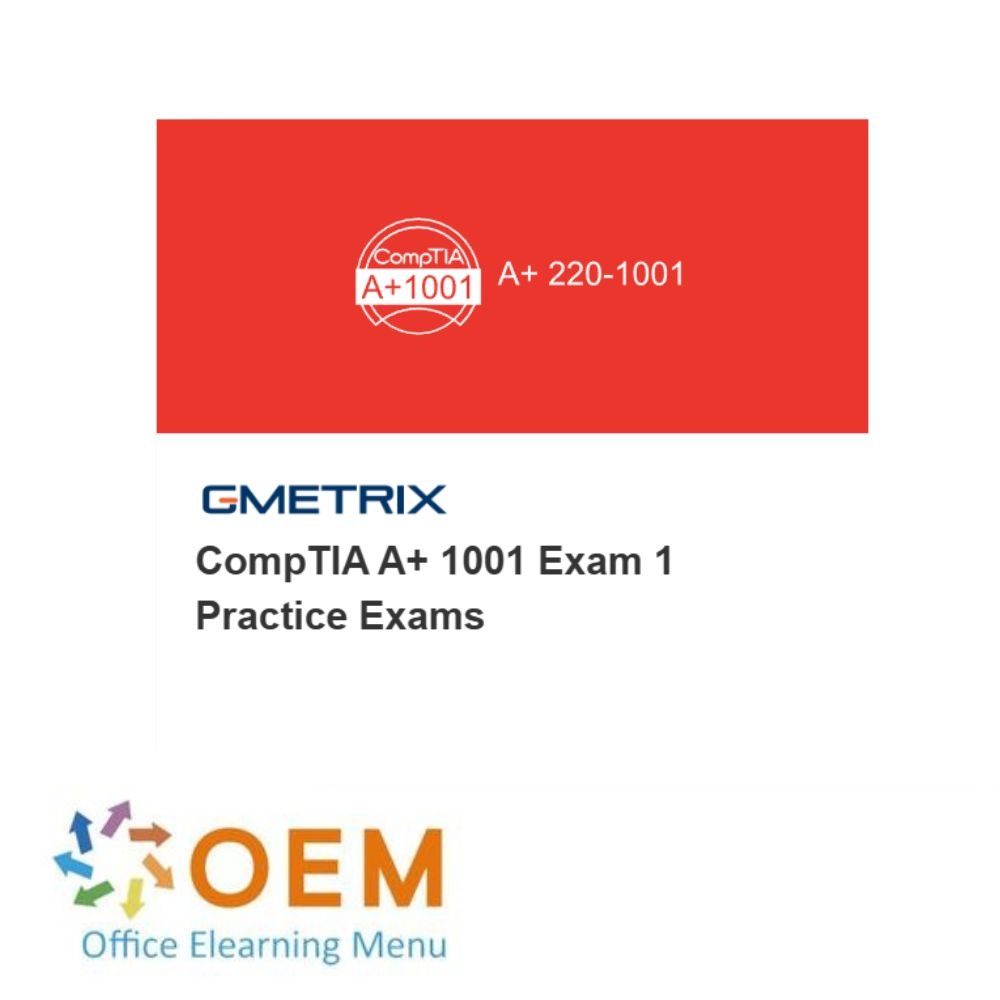 CompTIA A+ 1001 Exam 1 practice test - OEM ICT Training & Advice