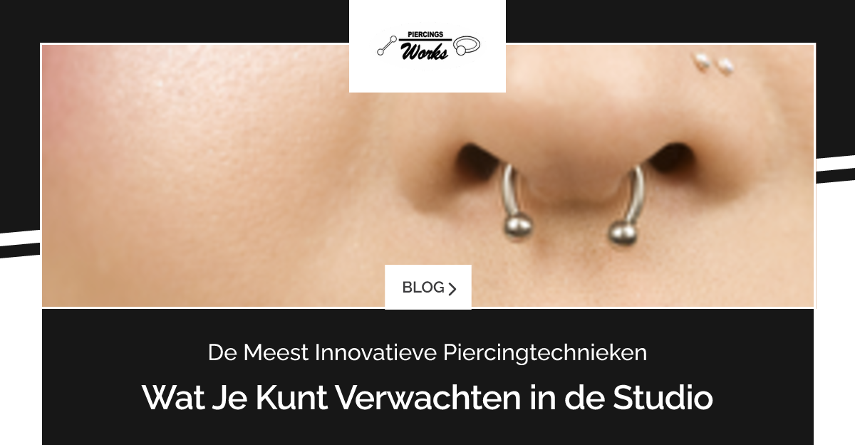 De Meest Innovatieve Piercingtechnieken en Wat Je Kunt Verwachten in de ...