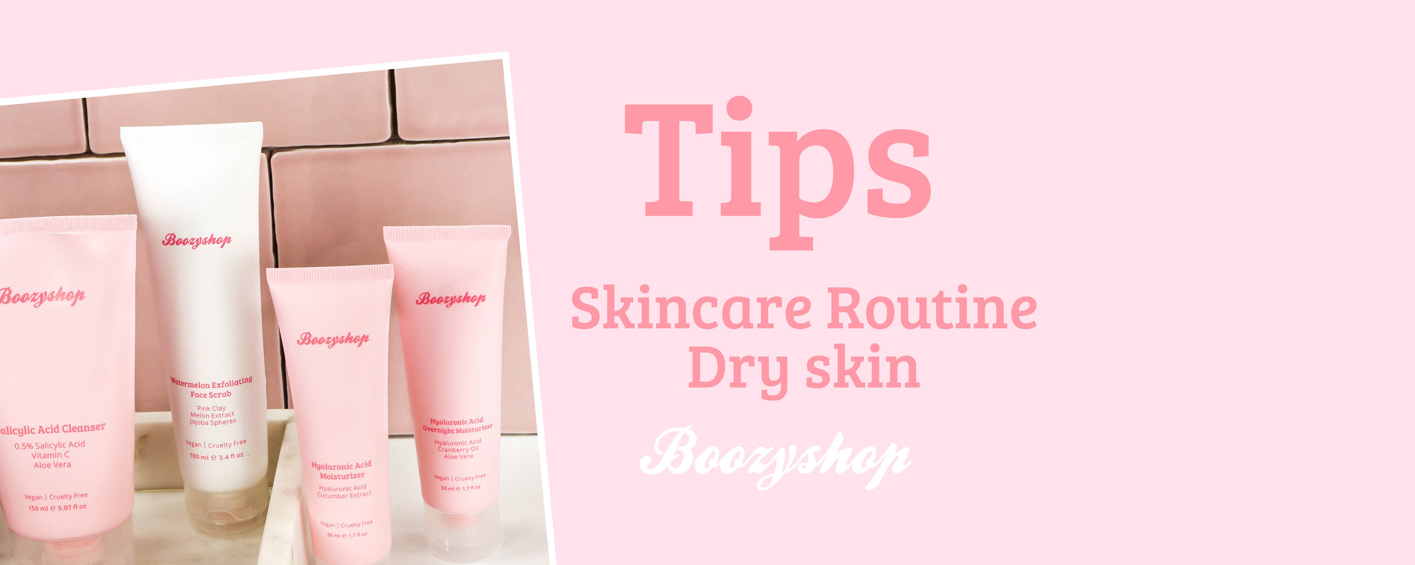 Tips & Tricks for dry skin - Boozyshop.com