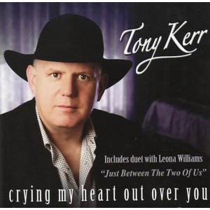 Tony Kerr Crying My Heart Out Over You CD - CDWorld.ie