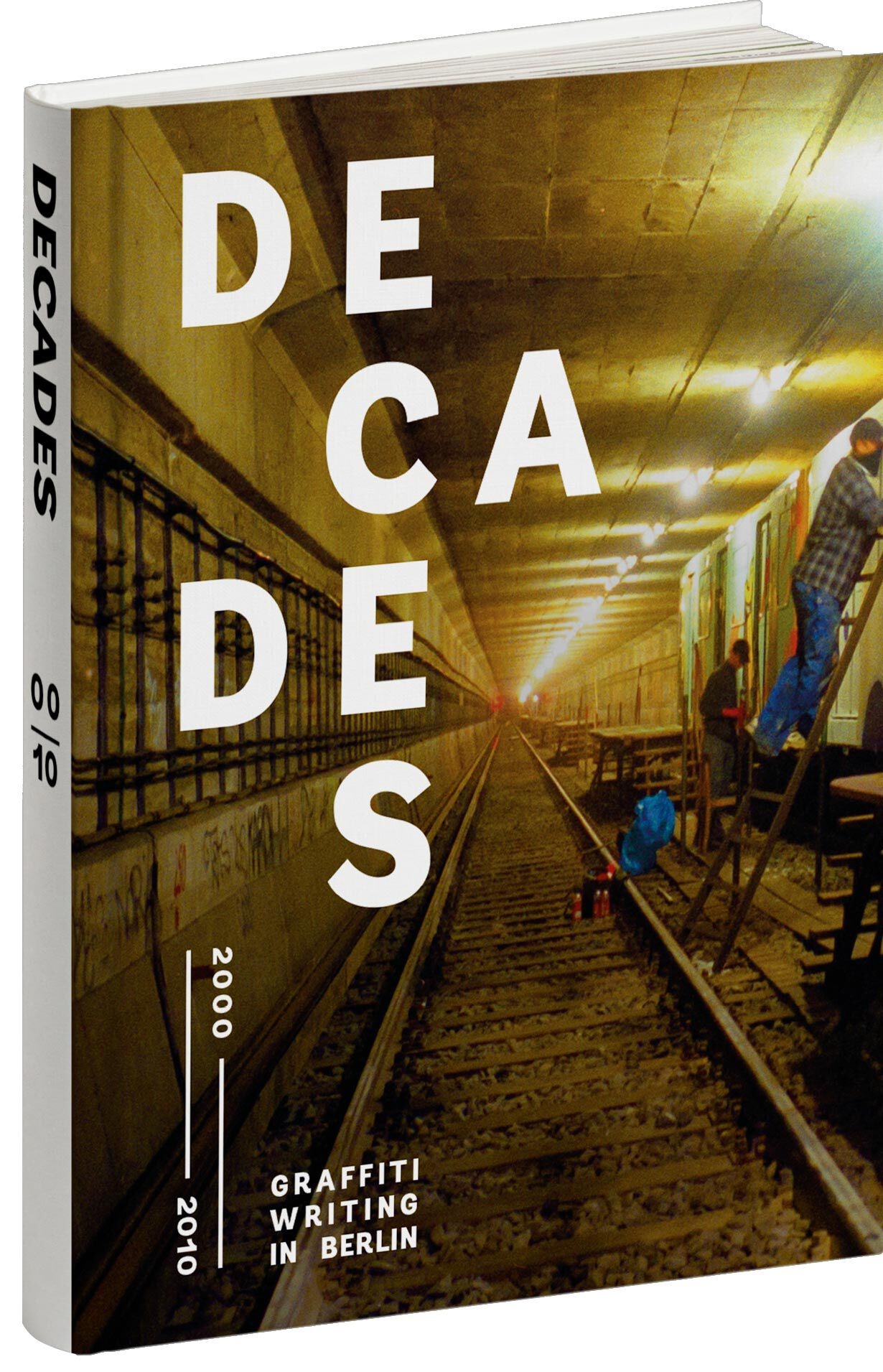 "DECADES Vol.2" Graffiti Writing in Berlin (2000-2010) - Graffiti Shop ...