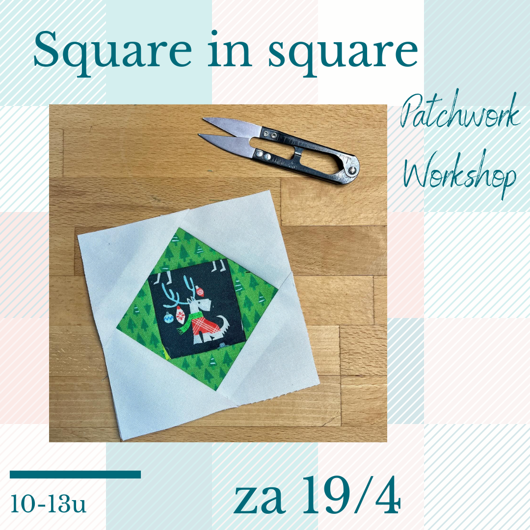 Patchwork square-in-square | Za 19 april | Workshop - LanaLotta