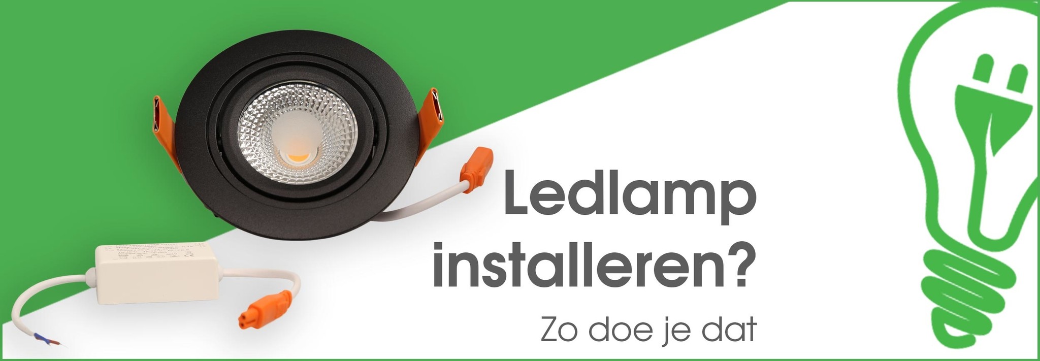 Zo installeer je een LED lamp - Ledlichtdiscounter.nl ...