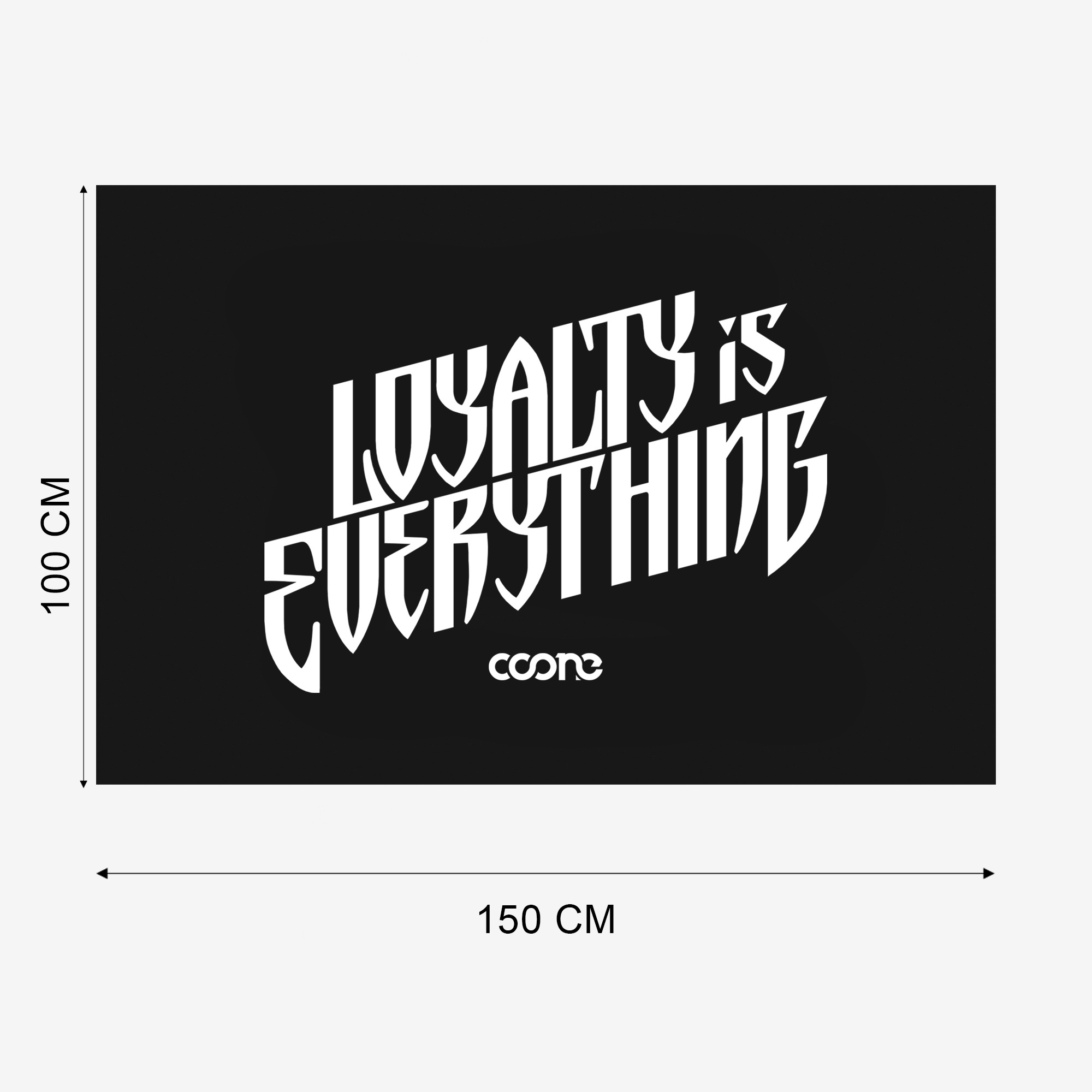 Coone - Loyalty Is Everything Flag - Coone Store