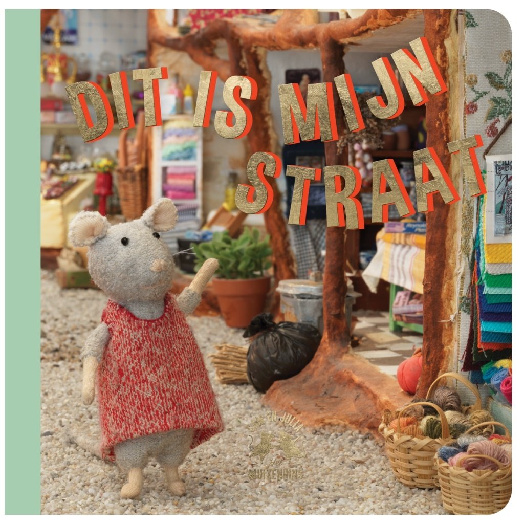 Het Muizenhuis Boek - Dit is mijn straat | Bestel eenvoudig! - Het ...