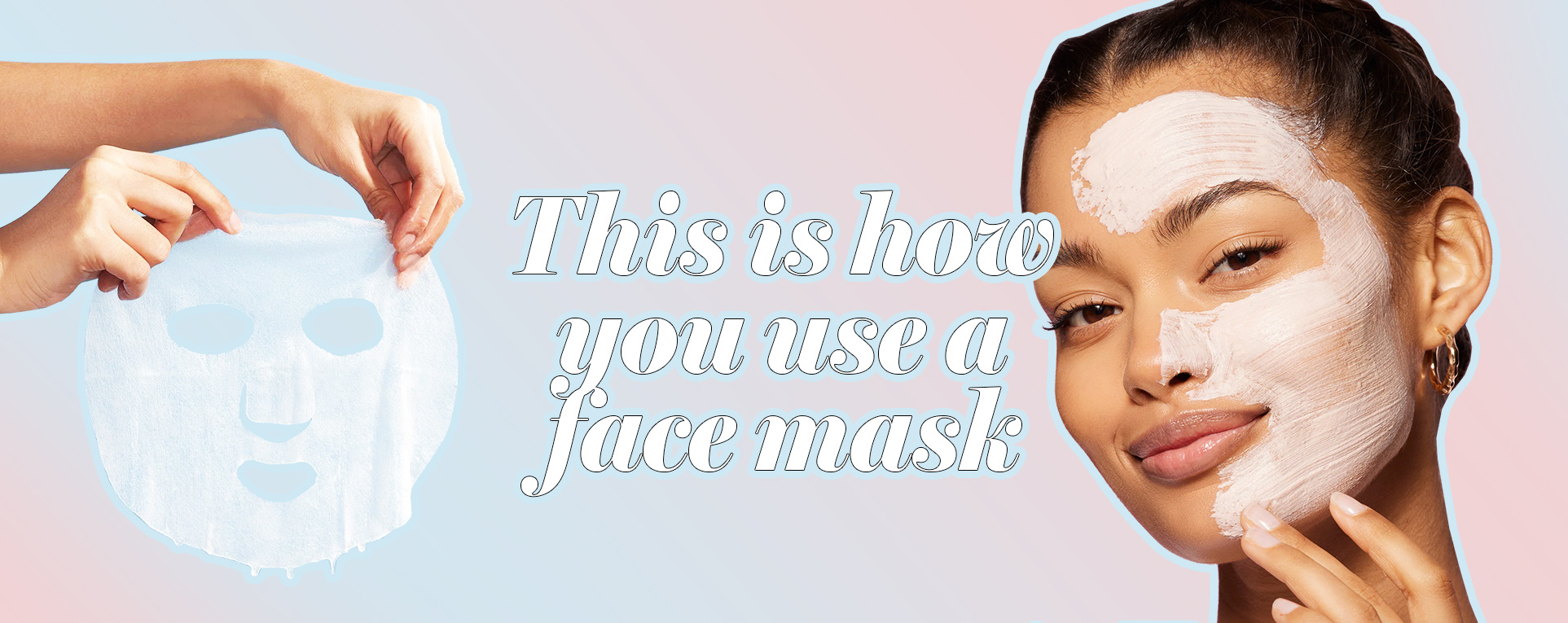 This is how you use a face mask - Little Wonderland