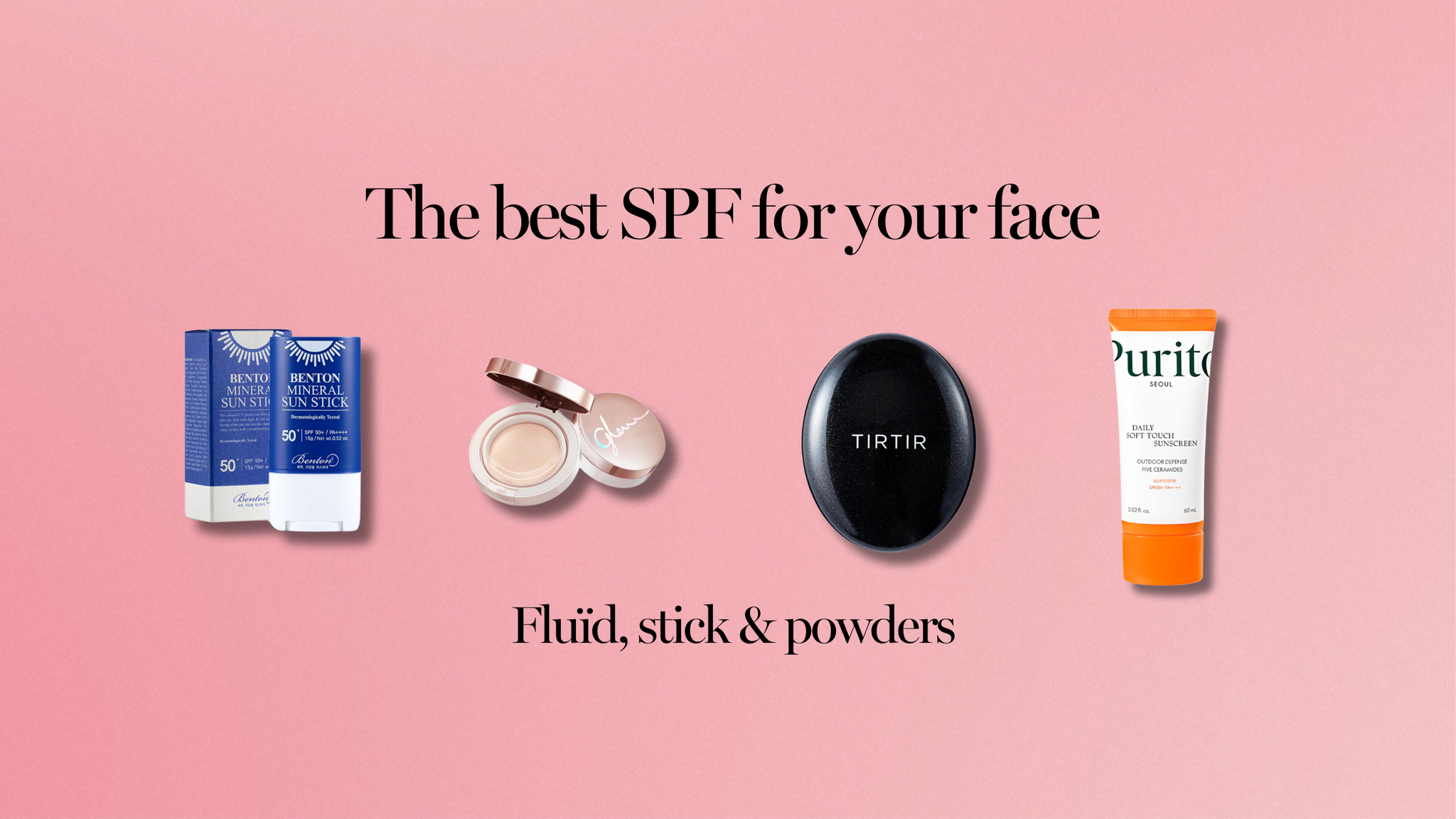 The best SPF for your face 2025! - Little Wonderland