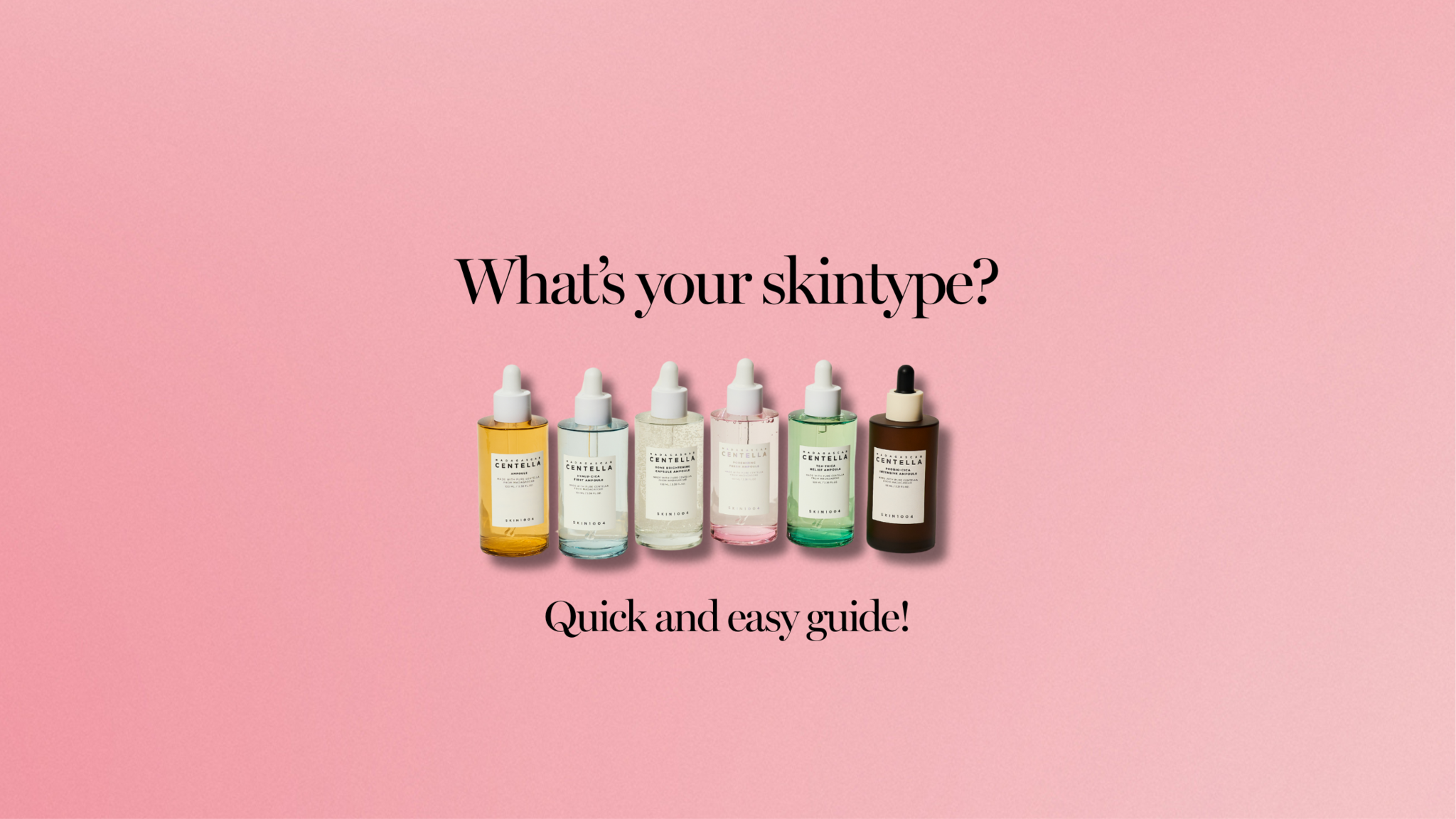 The Easy Guide to Every Skin Type! - Little Wonderland