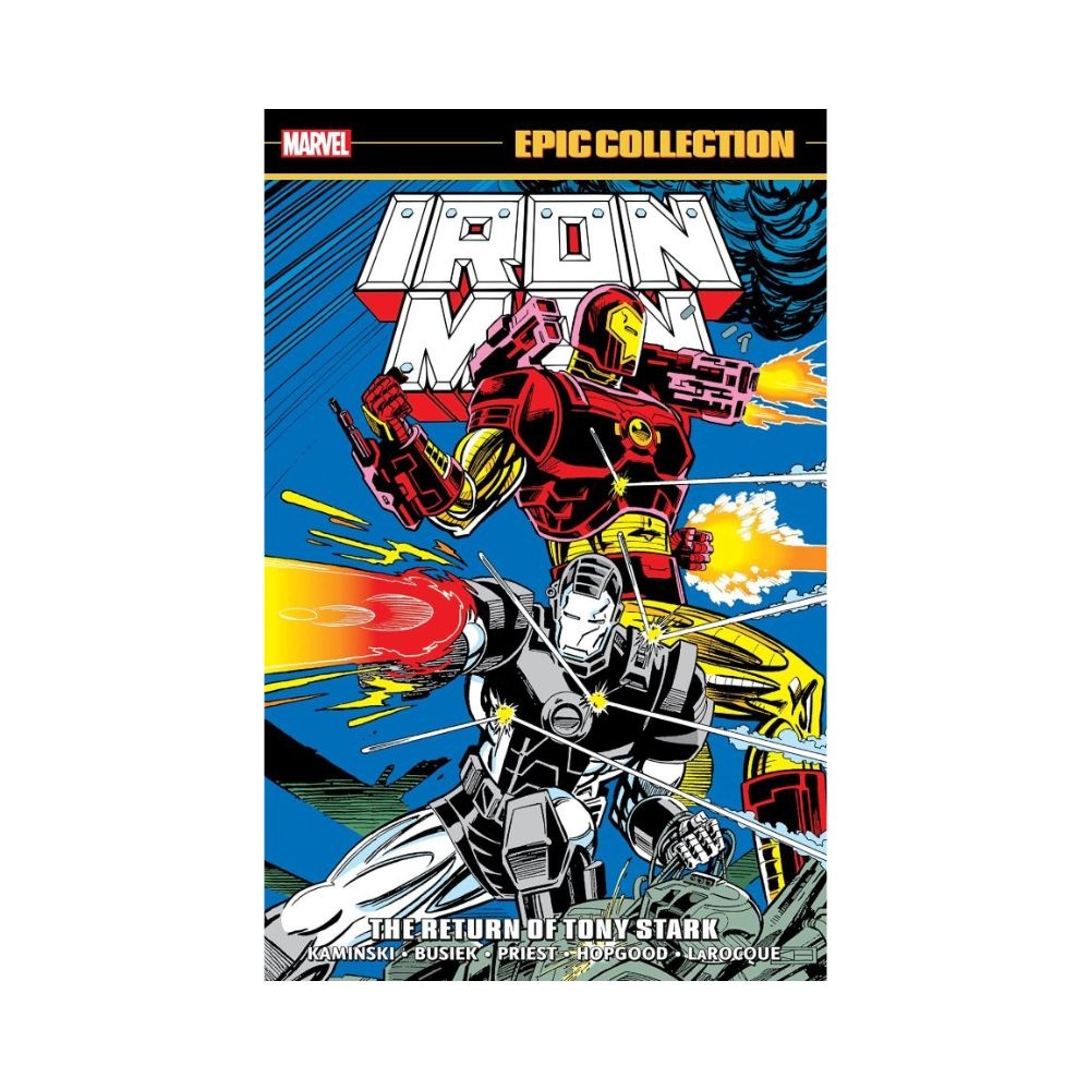 Iron Man Epic Collection: The Return of Tony Stark TP - Comicstripshop ...