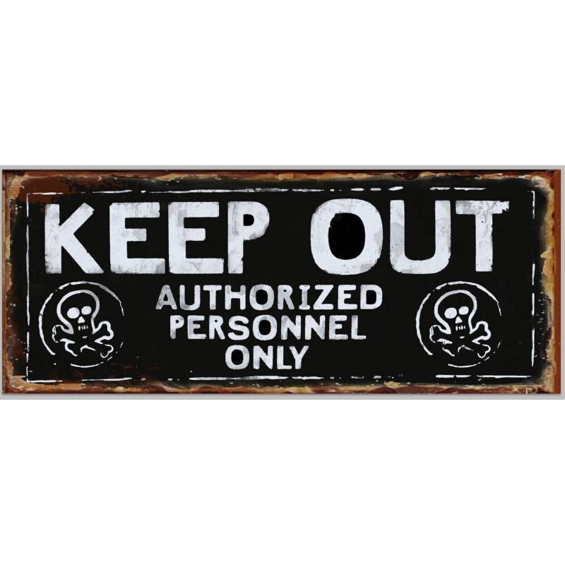 "Keep Out..." Metal Sign - Freitaslaf Net LTD - Freitaslaf Net LTD
