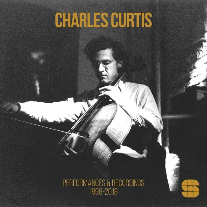 Charles Curtis - Performances and Recordings 1998-2018 - Stranger Than ...