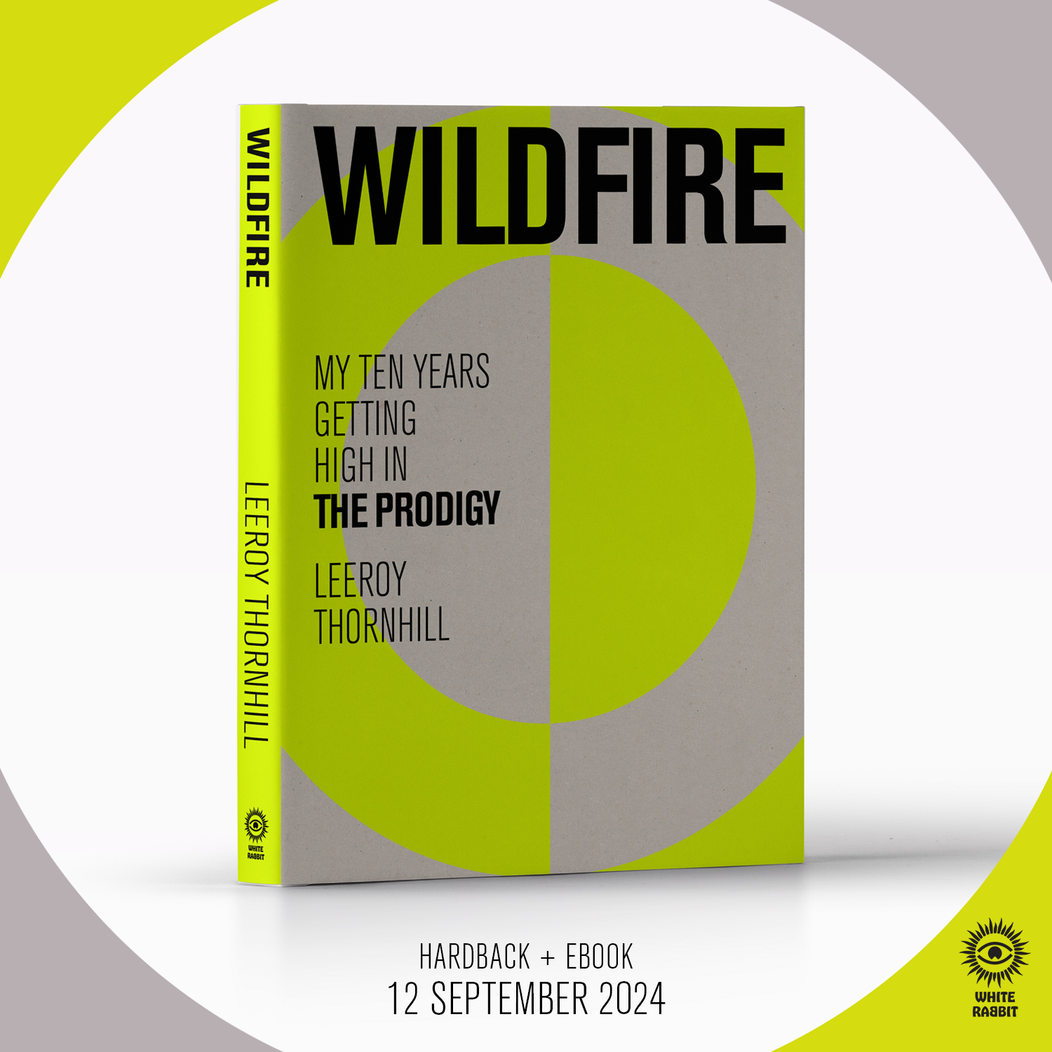 Leeroy Thornhill - Wildfire: My Ten Years Getting High in the Prodigy ... Leeroy Thornhill - Wildfire: My Ten Years Getting High in the Prodigy ...