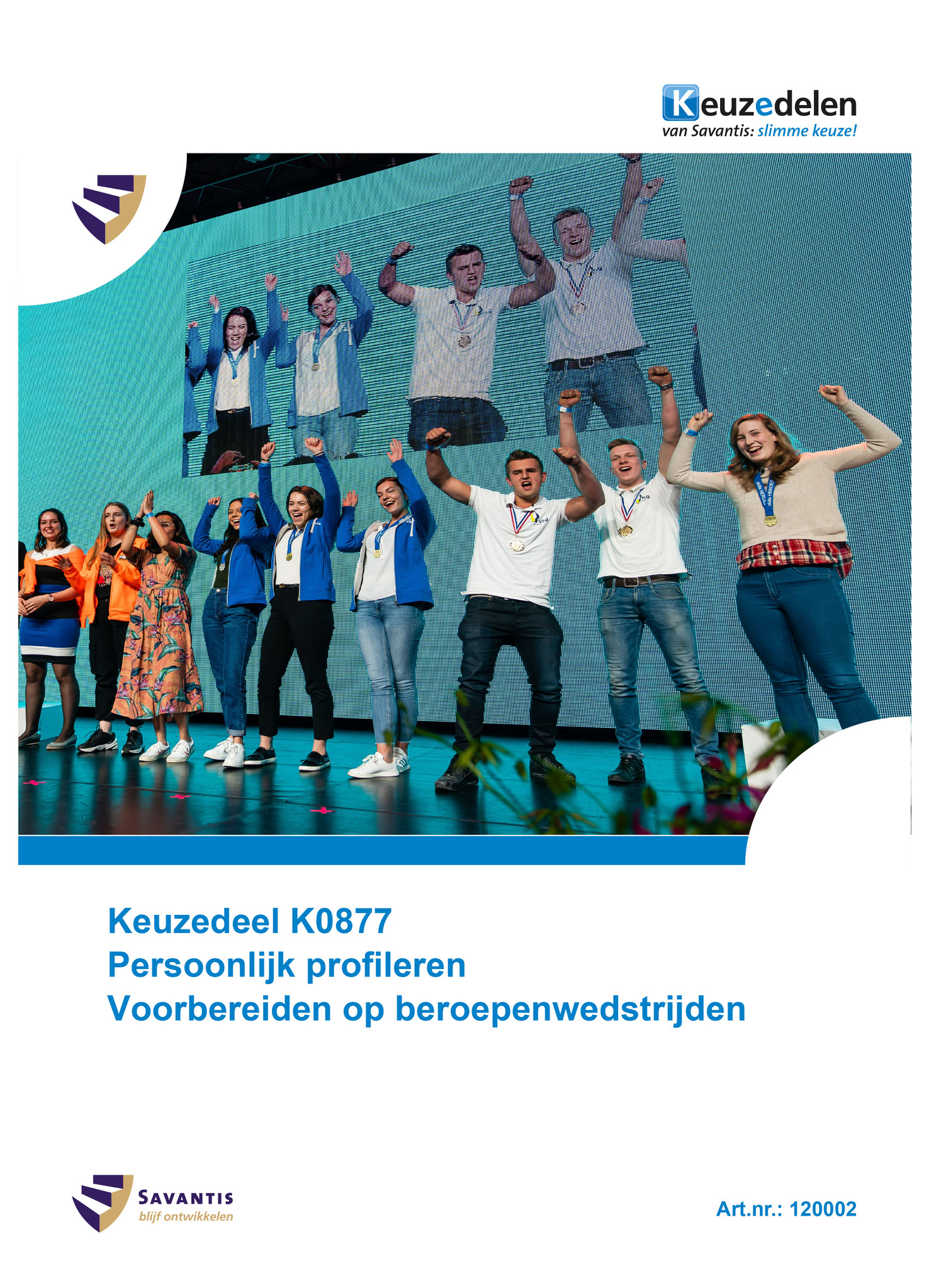 Keuzedeel Persoonlijk profileren Voorbereiden op beroepenwedstrijden ...