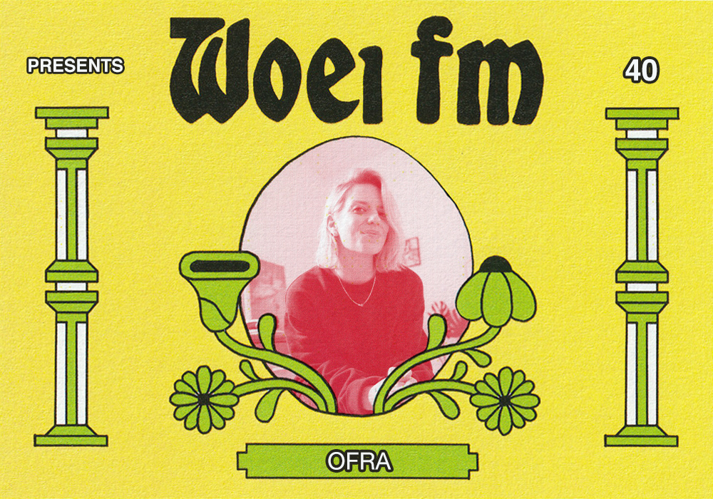 WOEI FM #40: OFRA - WOEI