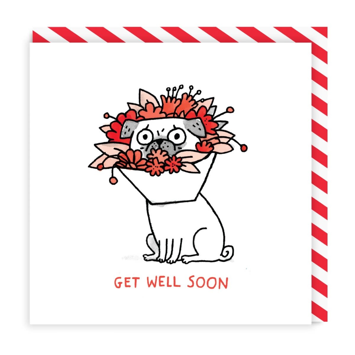 Get Well Soon - Pug Square Greeting Card - Clock’s Home and Garden