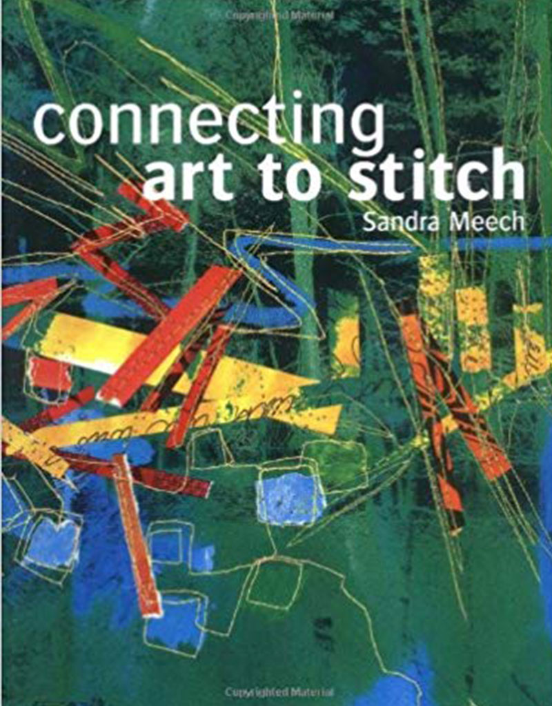 Connecting Art to Stitch / Sandra Meech - Textiellab-040