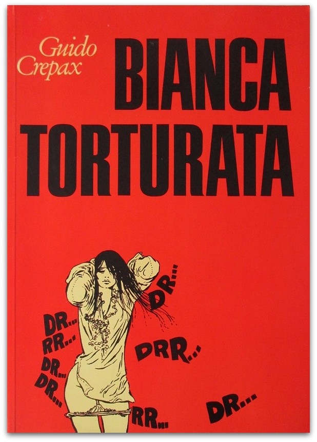 Guido Crepax - Bianca Torturata - 1971 - ArcanaCabana