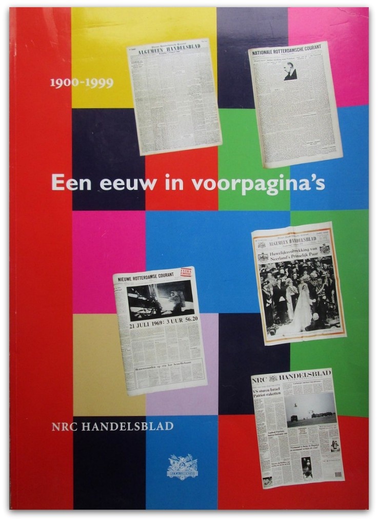 Bas Blokker - NRC Handelsblad: Een eeuw in voorpagina's 1900-1999 ...
