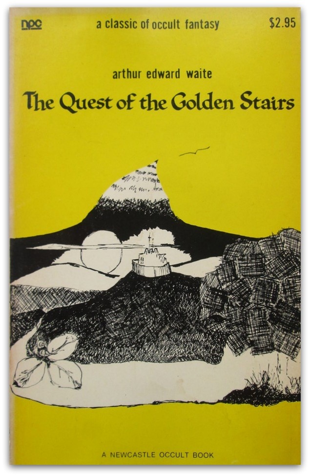 Arthur Edward Waite - The Quest of the Golden Stairs - 1974 - Arcana Cabana
