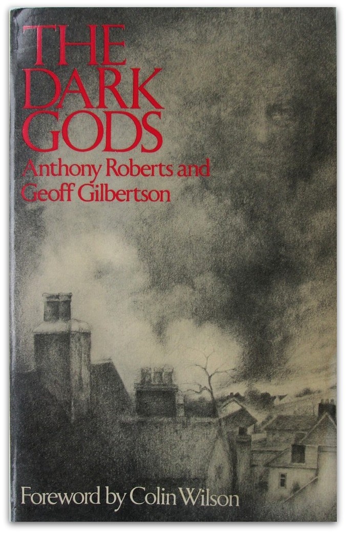 Anthony Roberts & Geoff Gilbertson - The Dark Gods - 1980 - Arcana Cabana