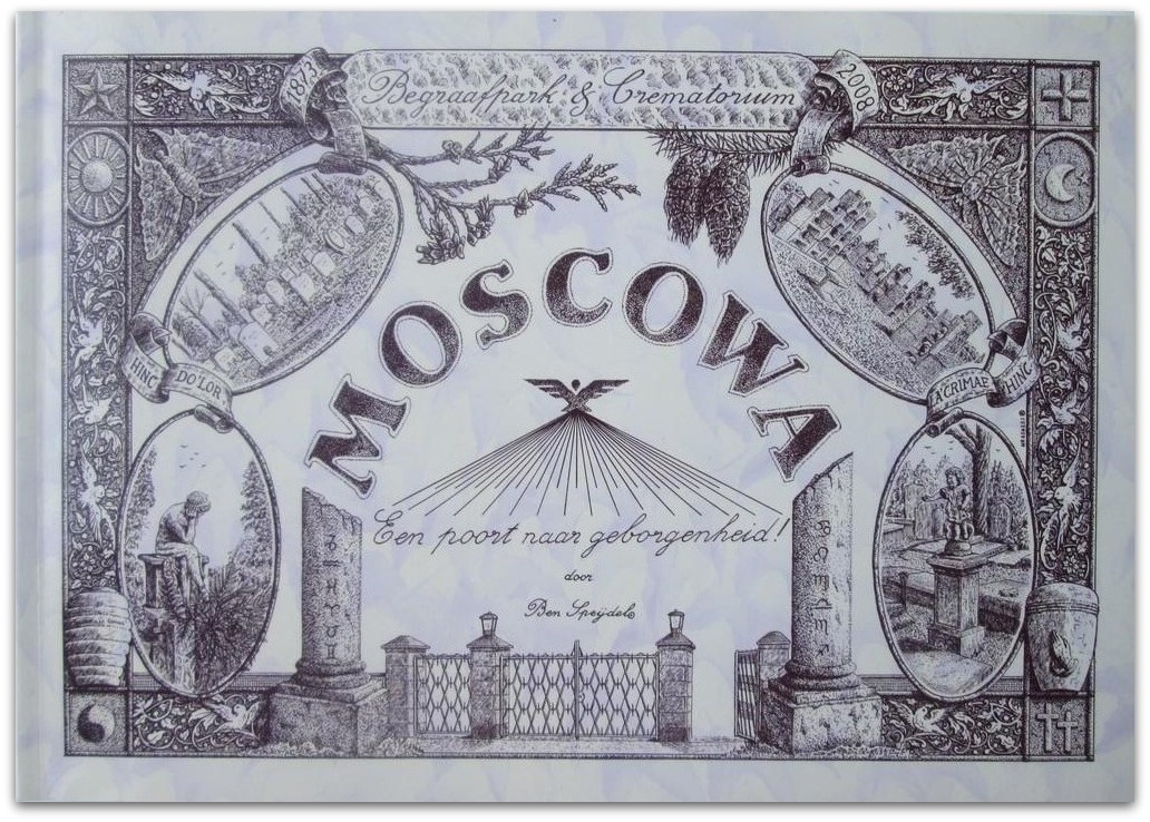 Ben Speijdel - Begraafpark Moscowa: Tuin van herinneringen - 2008 ...
