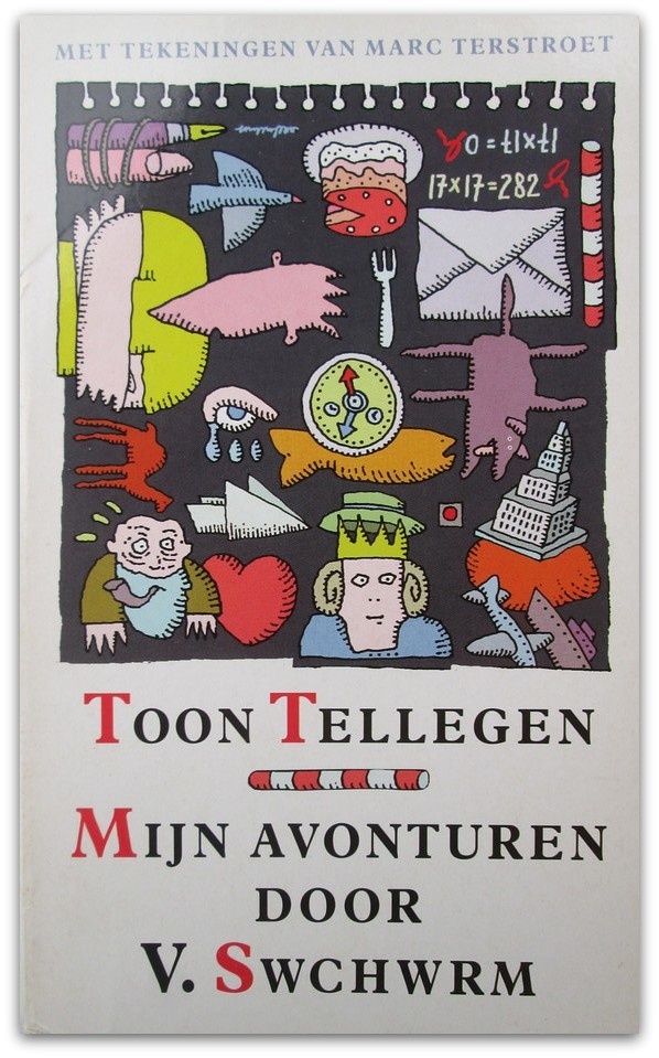 Toon Tellegen - Mijn avonturen door V. Swchwrm - 1998 - Arcana Cabana