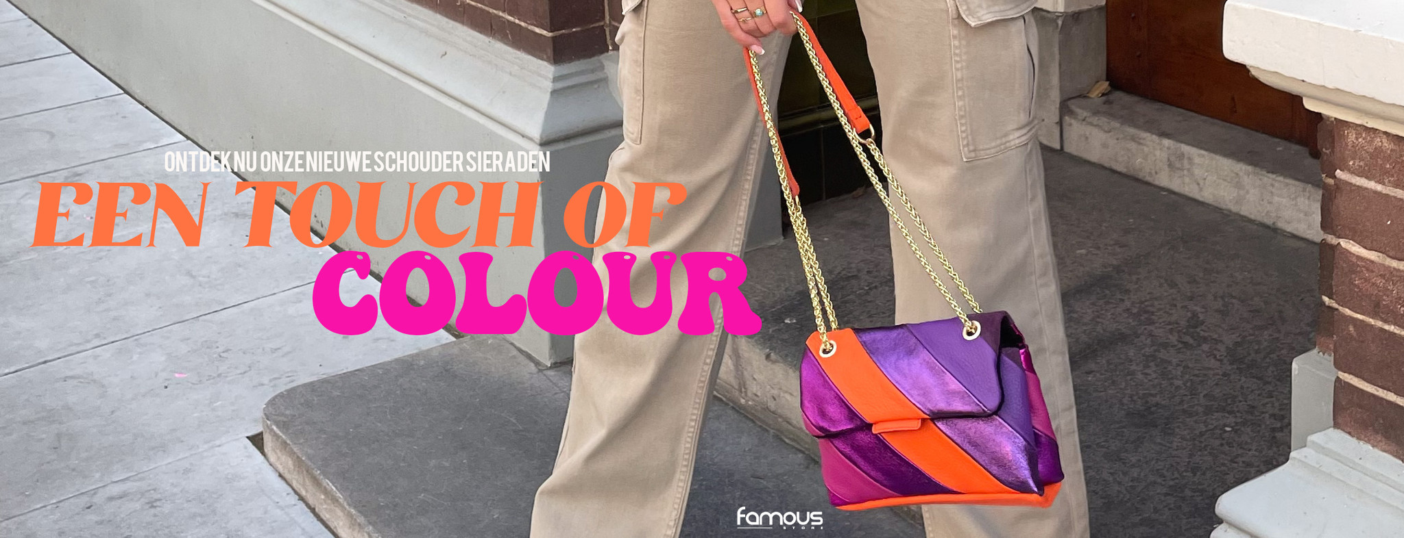 Een touch of color - Famous Store