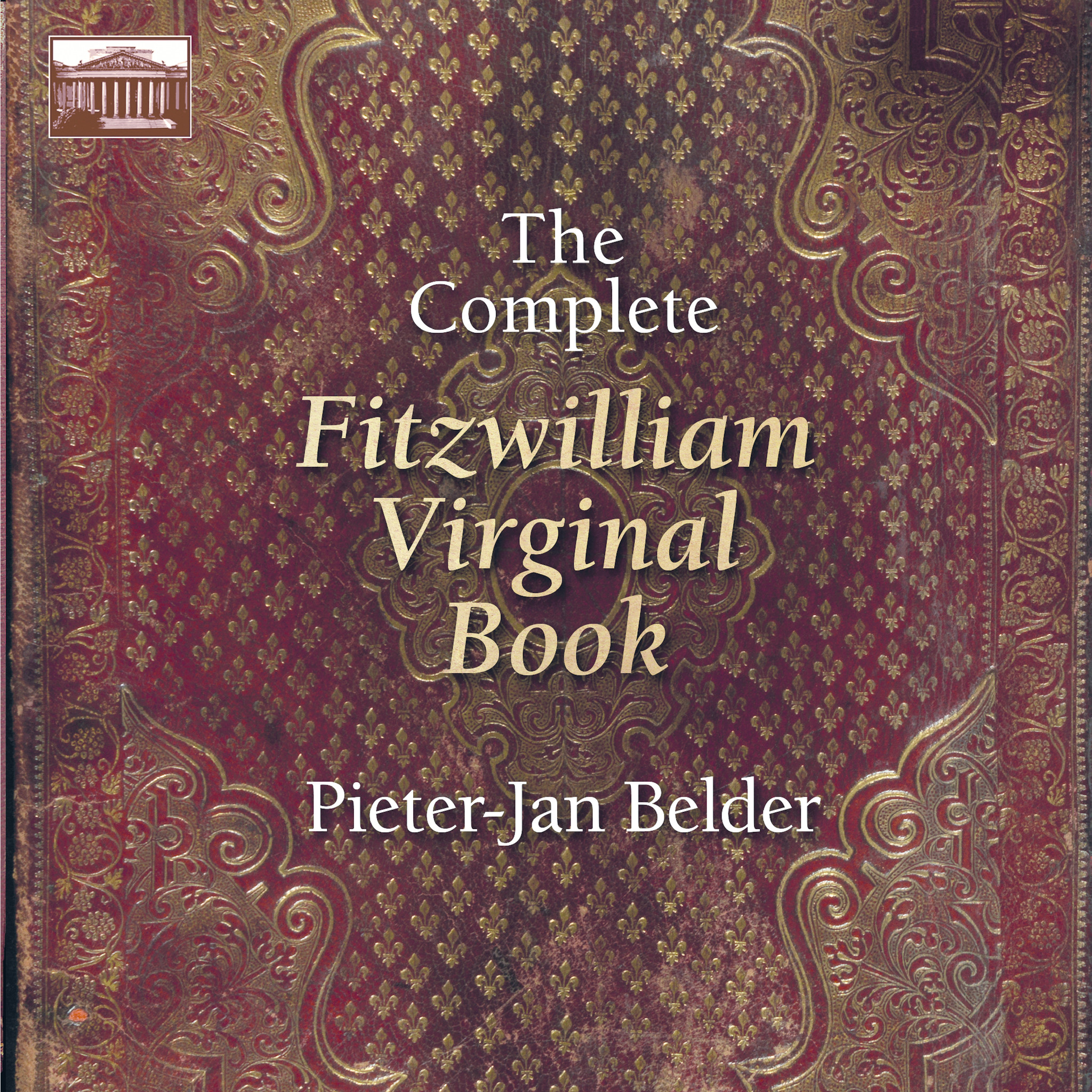 Complete Fitzwilliam Virginal Book; Pieter-Jan Belder - Klassiek.nl