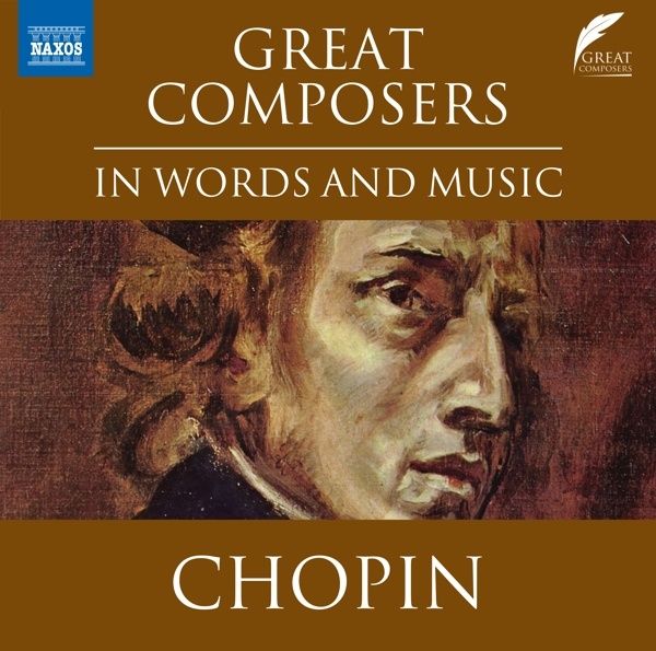 GREAT COMPOSERS IN WORDS AND MUSIC : CHOPIN - Klassiek.nl