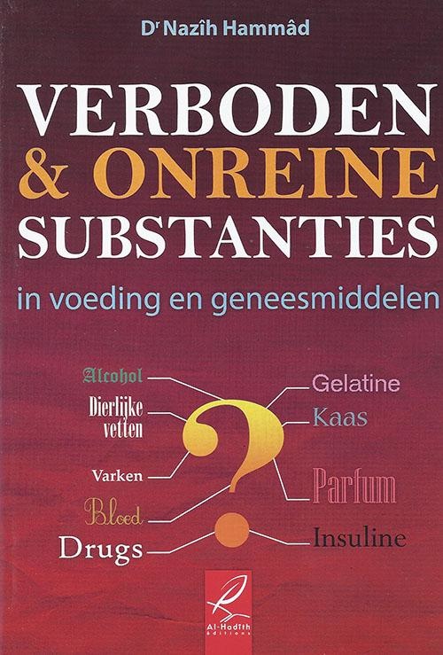 Verboden en Onreine Substanties - Islamitische Boekhandel Refah