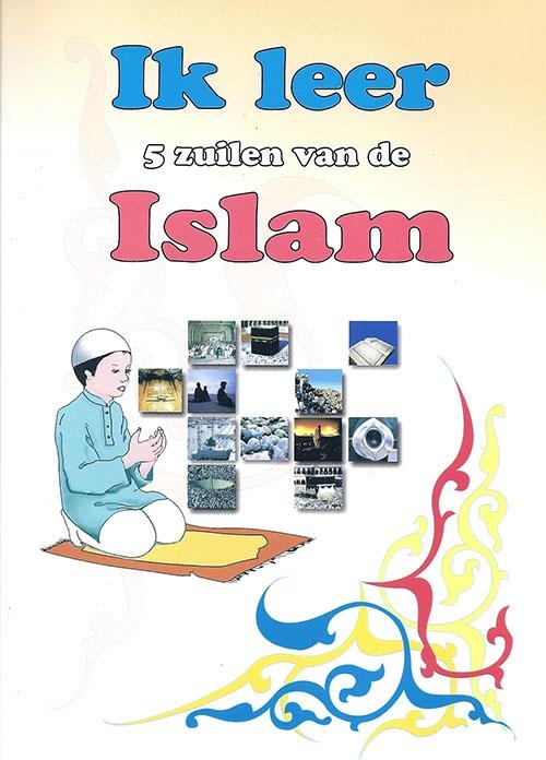 Ik Leer 5 Zuilen van de Islam - Islamitische Boekhandel Refah