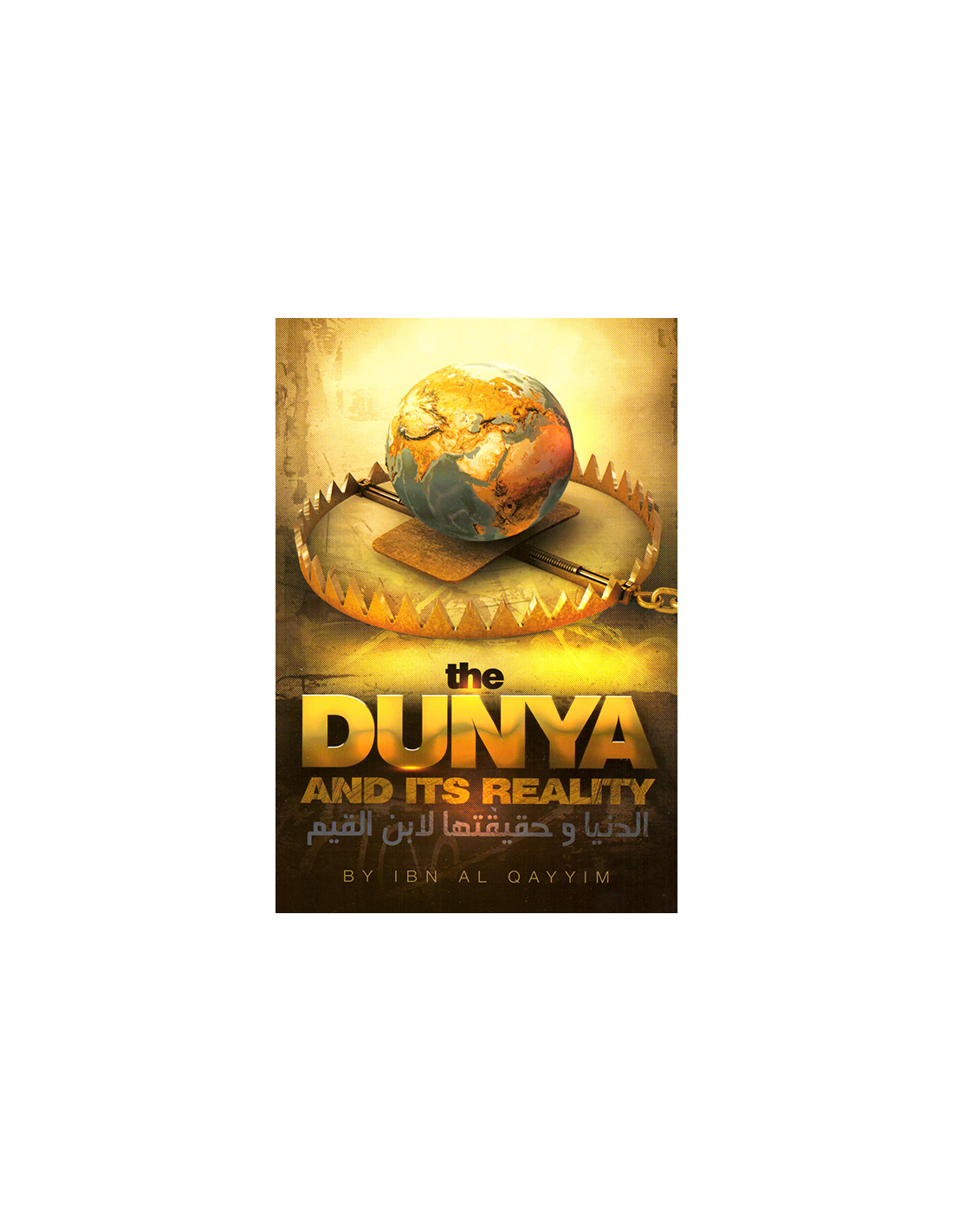 The Dunya and its Reality - Islamitische Boekhandel Refah