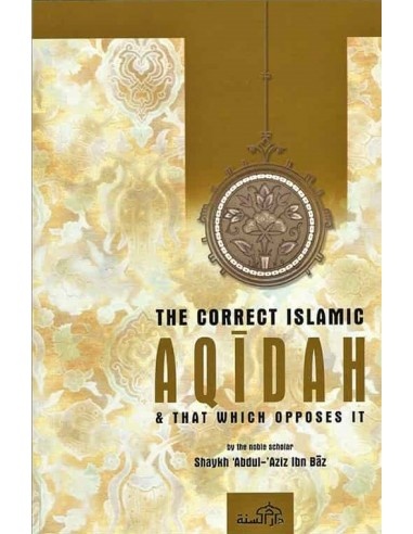The Correct Islamic Aqidah and that which opposes it - Islamitische ...