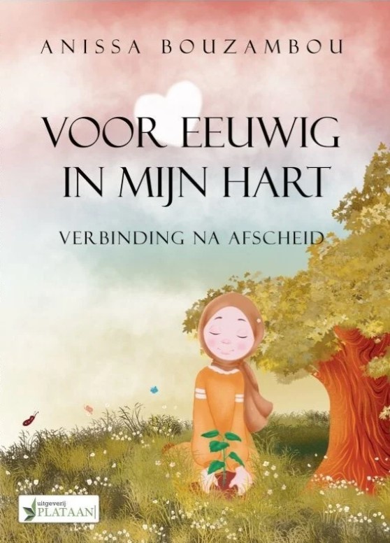 Voor eeuwig in mijn hart - verbinding na afscheid - Islamitische ...