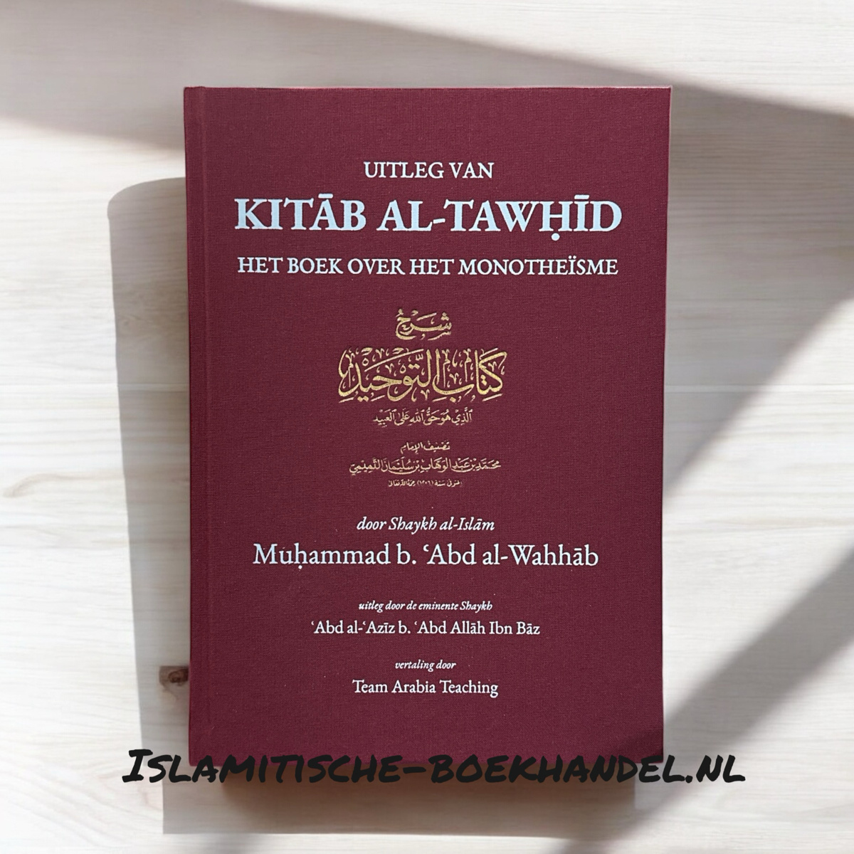 Uitleg van Kitab al-Tawhid - Islamitische Boekhandel Refah
