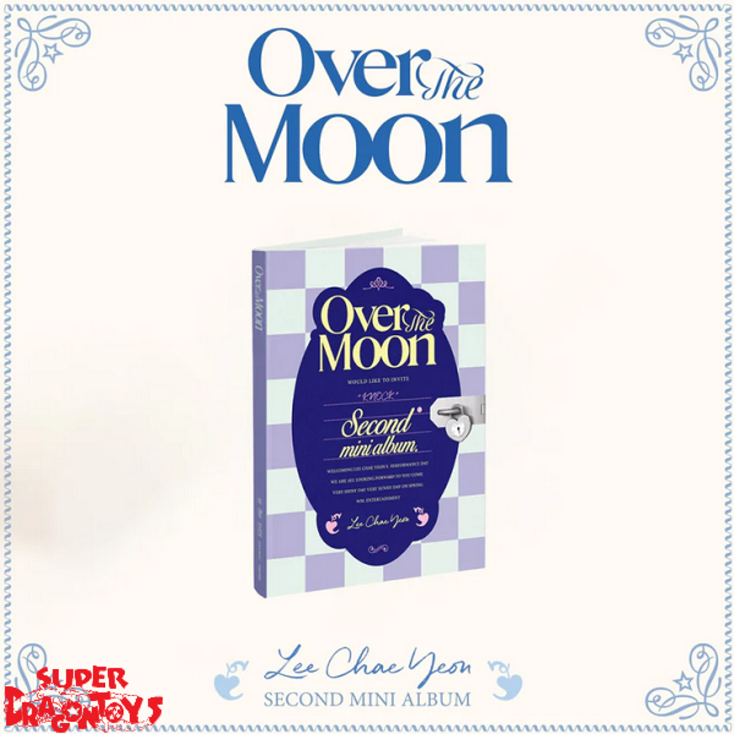LEE CHAE YEON (이채연) - OVER THE MOON - 2ND MINI ALBUM - SUPERDRAGONTOYS