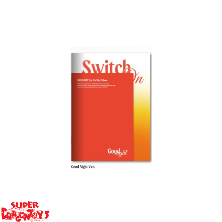 HIGHLIGHT (하이라이트) - SWITCH ON - 5TH MINI ALBUM - SUPERDRAGONTOYS