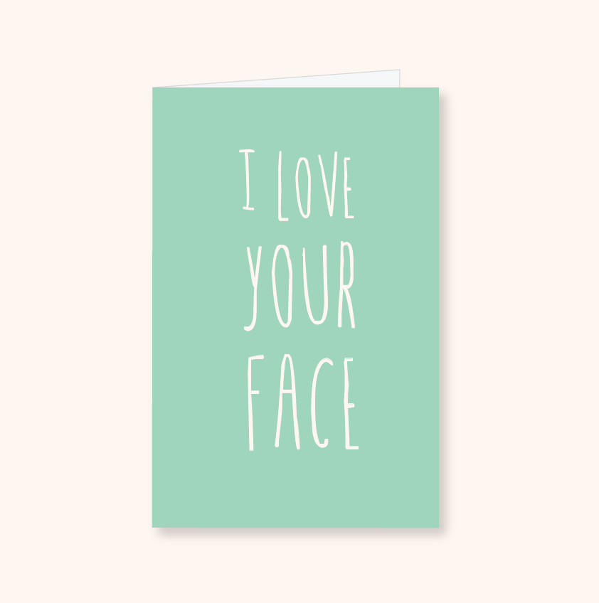 Homebird I Love Your Face Card - Homebird House