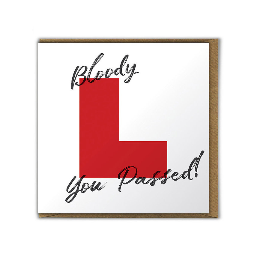 Bloody L Passed Driving Test Congratulations Card - Homebird House