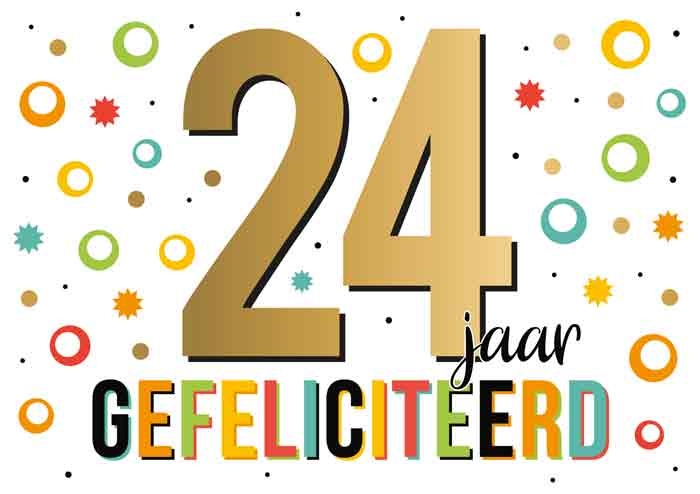 Artige Wenskaart | 24 jaar gefeliciteerd - Feestdeco