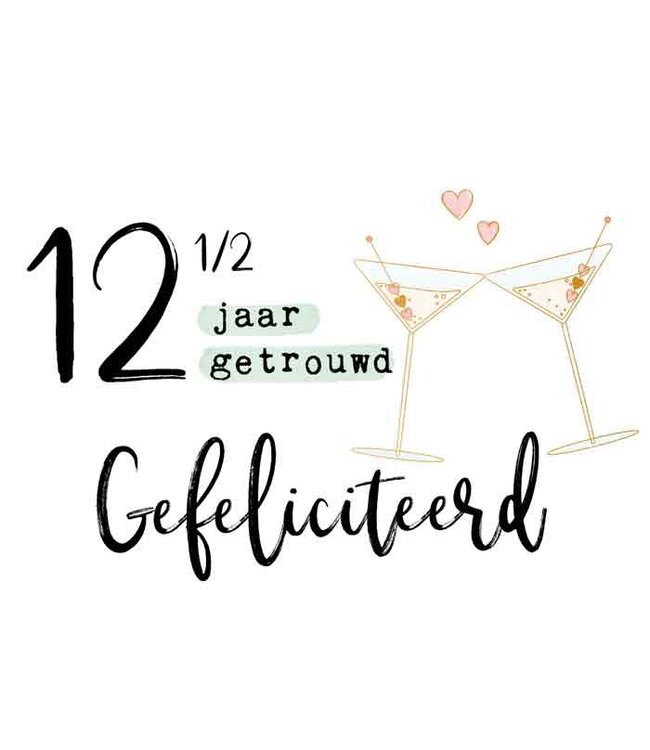 Artige Wenskaart | 12,5 jaar getrouwd - Feestdeco