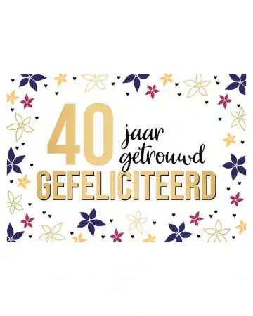 Artige Wenskaart | 40 jaar getrouwd - Feestdeco