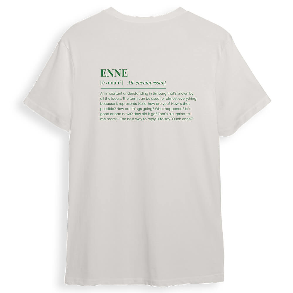 T-shirt 'Enne? Ouch enne!' wit - Maastricht Store