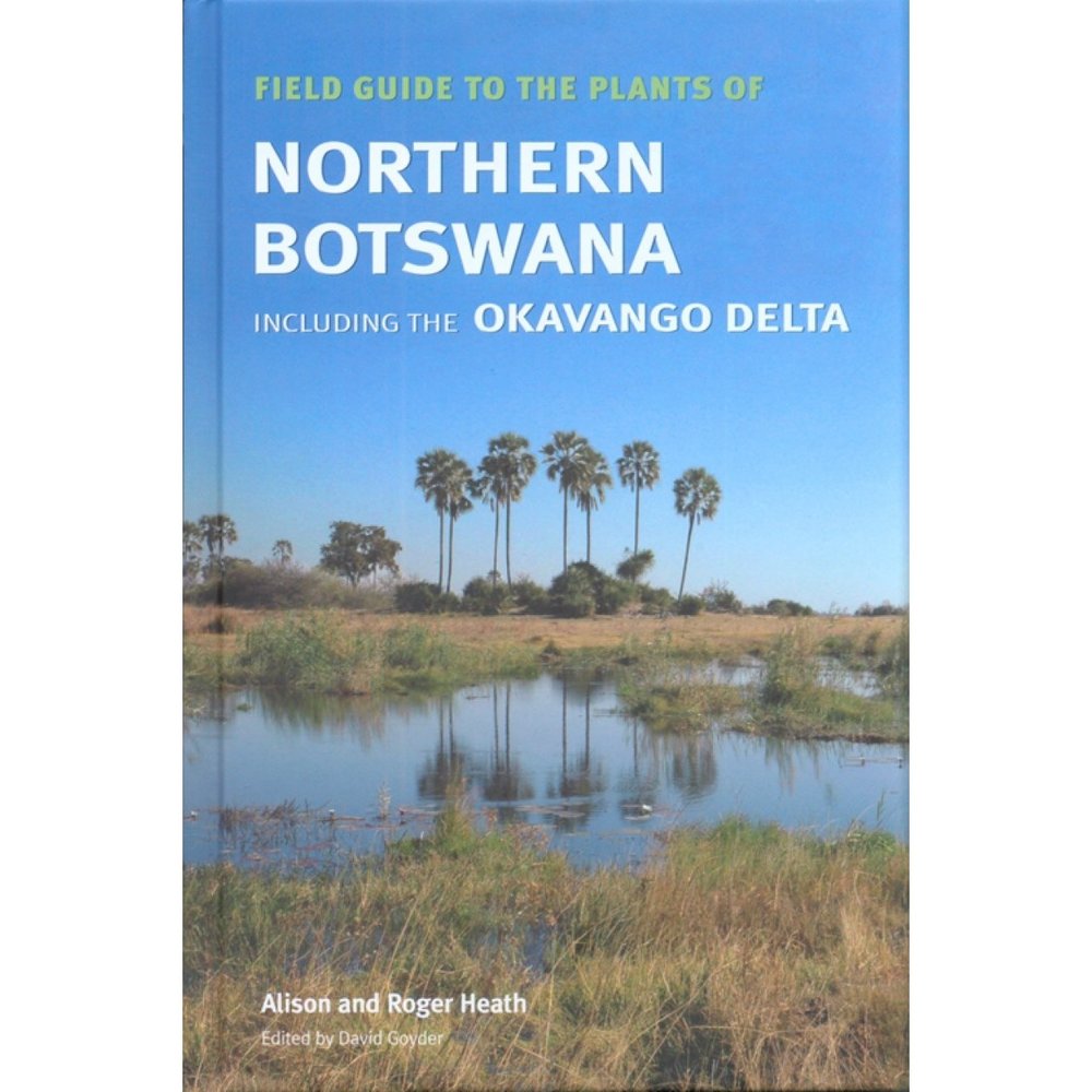 Field Guide to the Plants of Northern Botswana - Veldshop