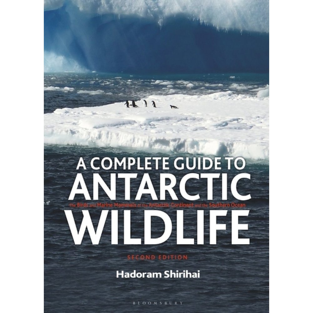 Complete guide to Antarctic wildlifeA Complete Guide to Antarctic Wild ...