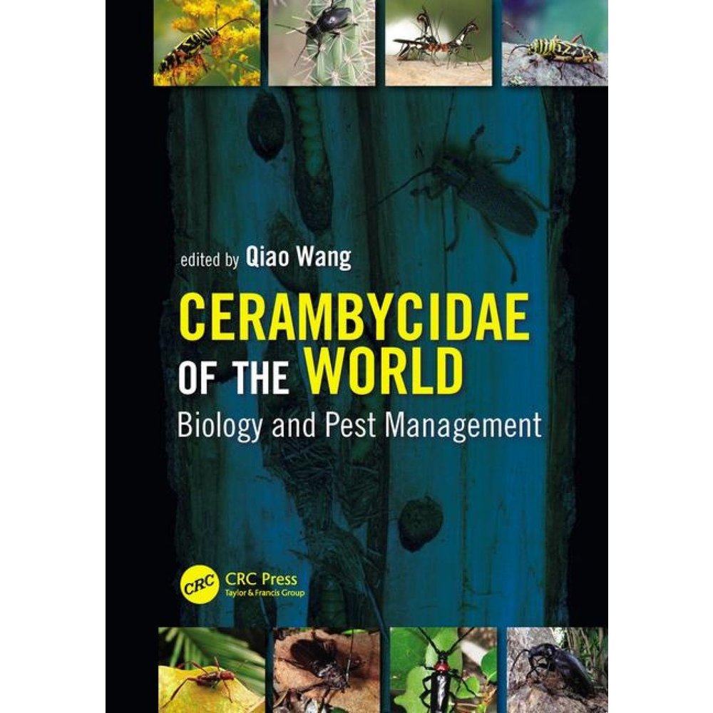 Cerambycidae of the World - Biology and Pest Management - Veldshop